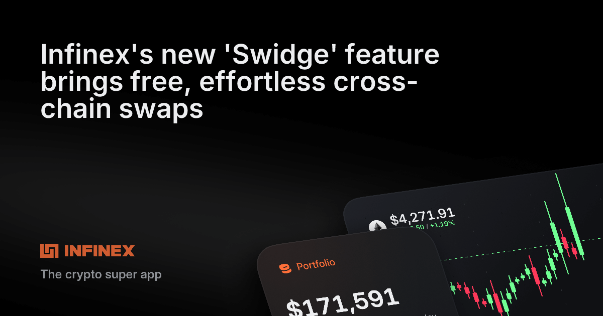 Infinex's new 'Swidge' feature brings free, effortless cross-chain swaps